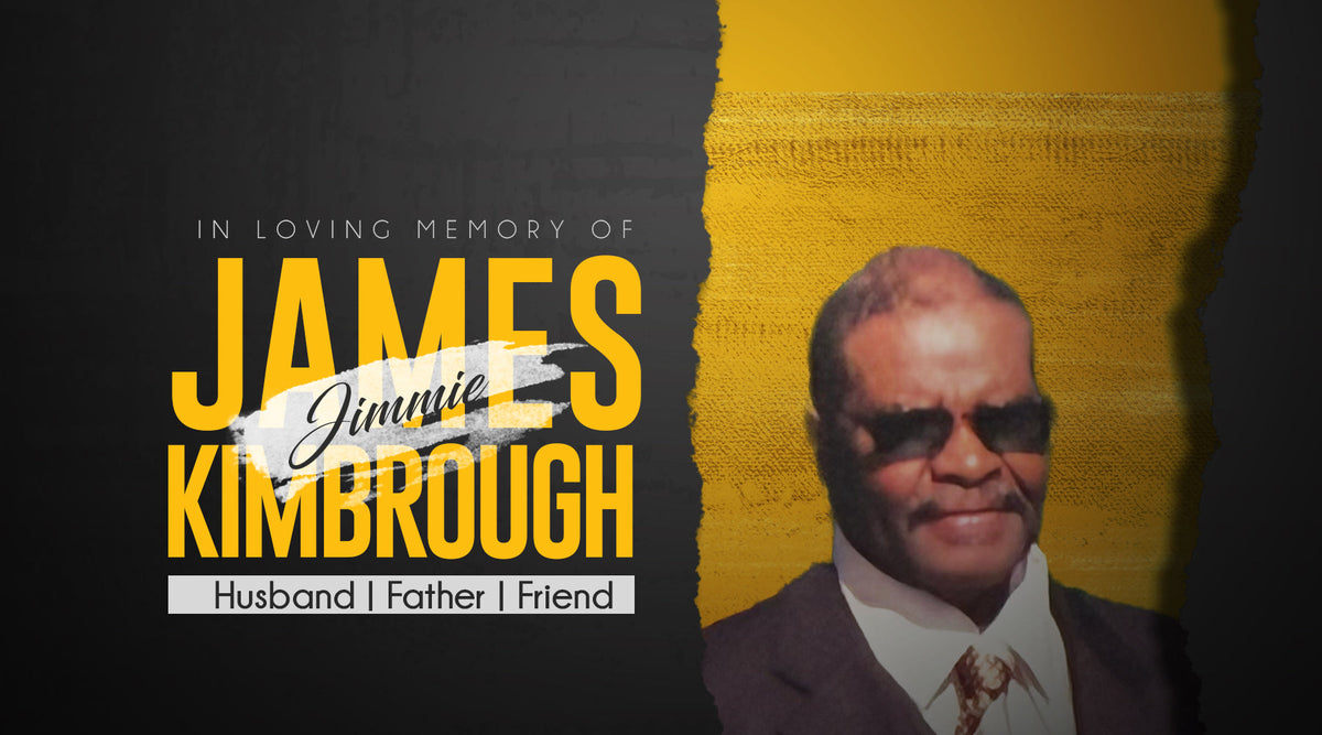 James Kimbrough Memorial Tribute — 25M Printing